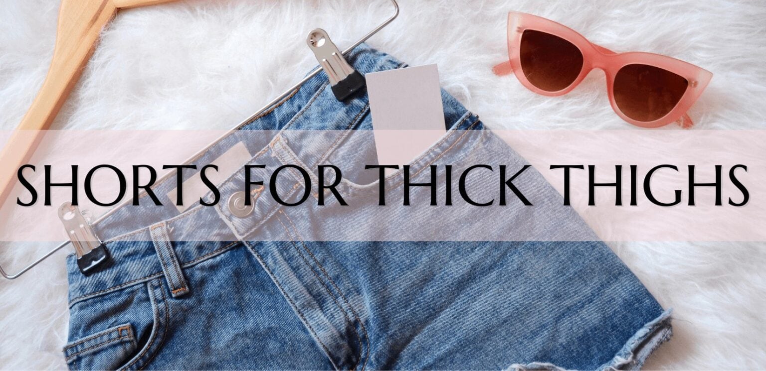 Wear these Shorts If you have Thick Thighs that Save Lives